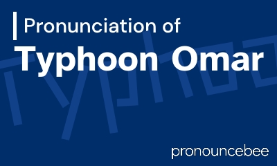 How To Pronounce Typhoon Omar - Correct pronunciation of Typhoon Omar
