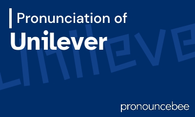 How To Pronounce Unilever - Correct pronunciation of Unilever