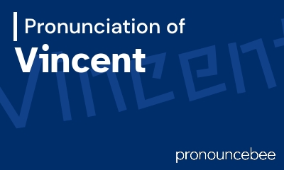 How To Pronounce Vincent - Correct pronunciation of Vincent