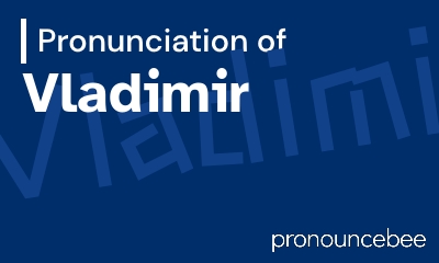 How To Pronounce Vladimir - Correct pronunciation of Vladimir