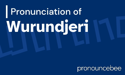 How To Pronounce Wurundjeri - Correct pronunciation of Wurundjeri
