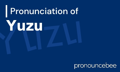 How To Pronounce Yuzu - Correct pronunciation of Yuzu