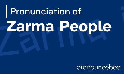 How To Pronounce Zarma People - Correct pronunciation of Zarma People